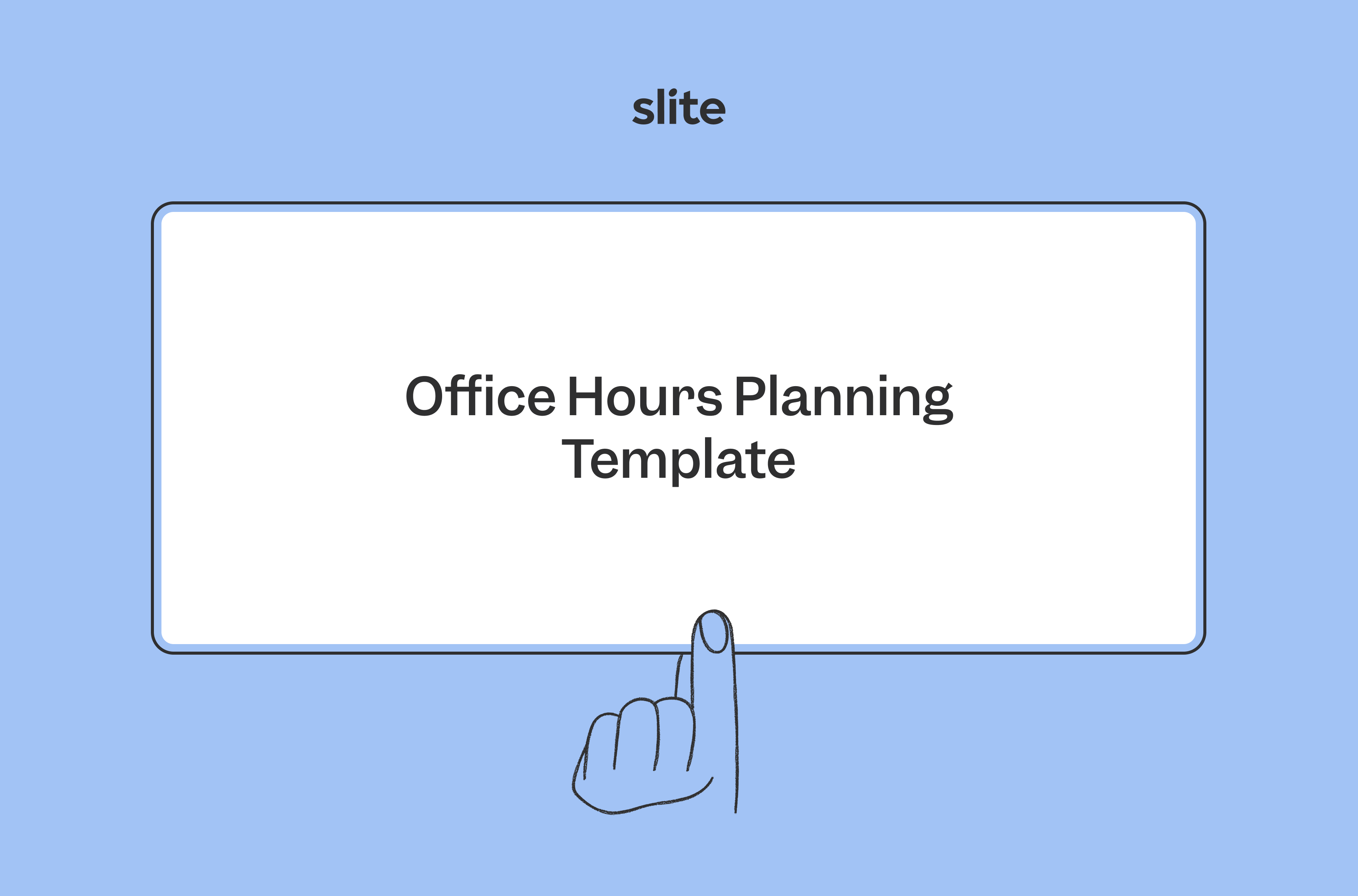 Office Hours Planning Template | Slite