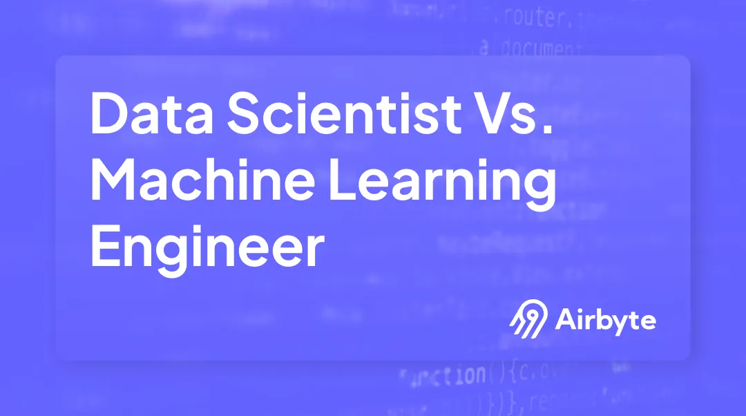 Data Scientist Vs. Machine Learning Engineer: Job Role and Salary