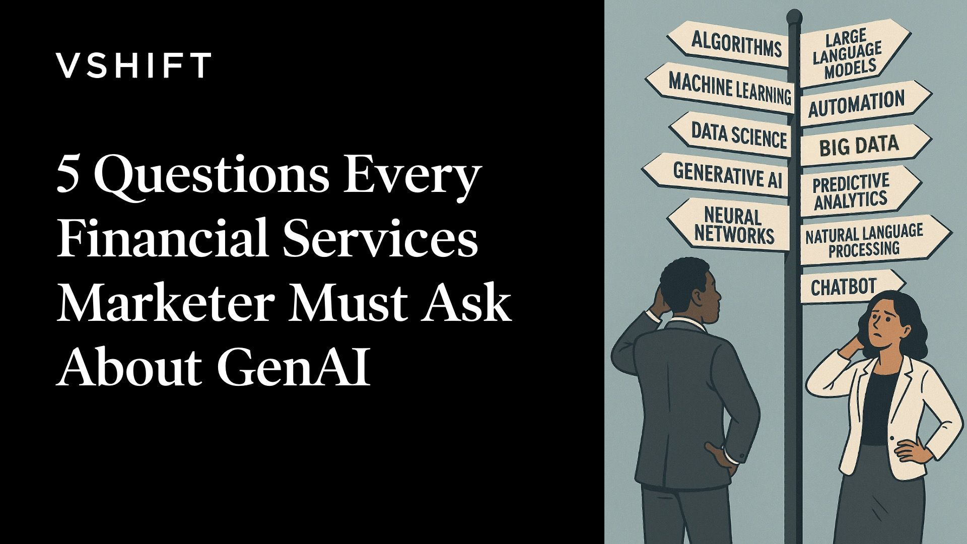 5 Questions Every Financial Services Marketer Must Ask About GenAI | VShift