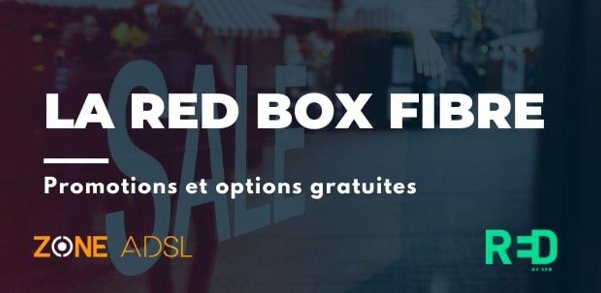 Promo sur la RED box fibre sans engagement à 34€/mois au lieu de 48€