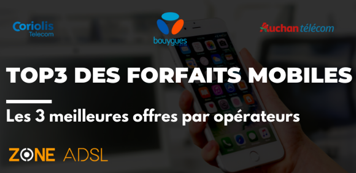 Quel est le top 3 des meilleurs forfaits mobiles à ne pas manquer cette ...