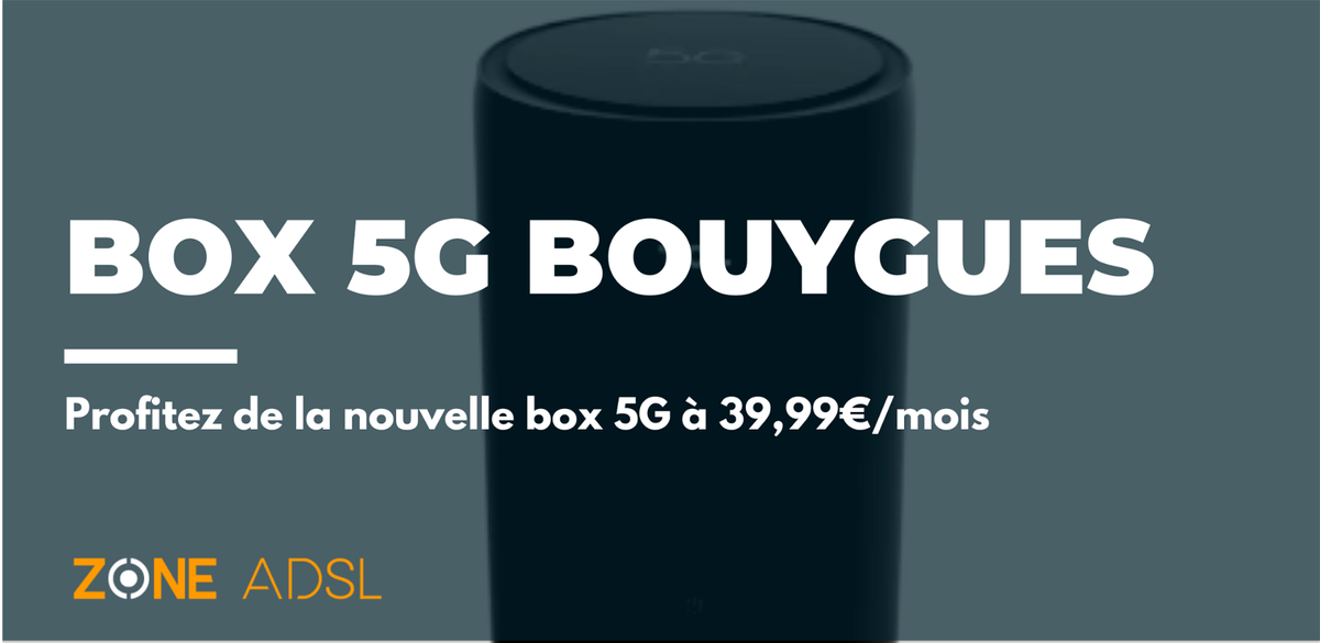 Lancement de la nouvelle box 5G de l’operateur Bouygues Telecom à ...