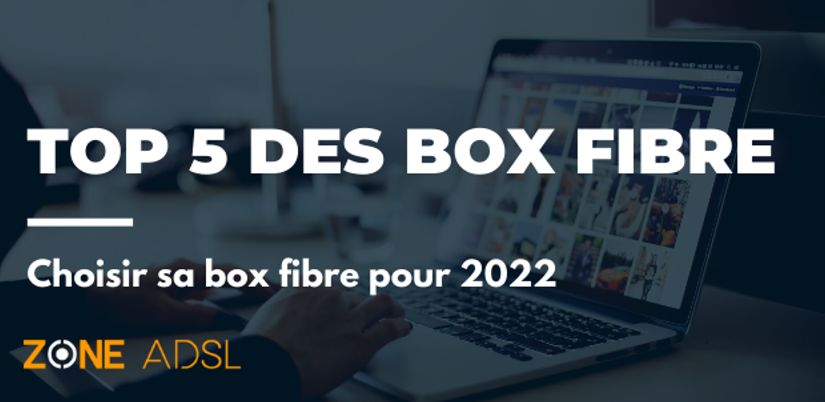 Top 5 des meilleures offres de box internet fibre : quel opérateur ...