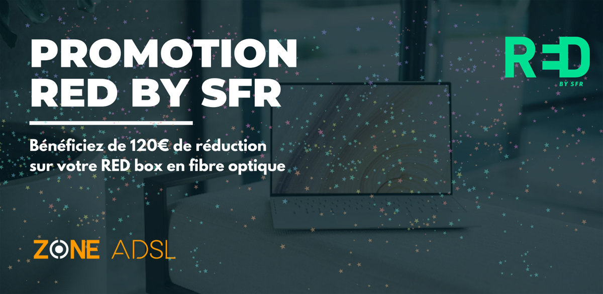 RED by SFR : 139€ de réduction en ce moment sur votre RED box en fibre ...