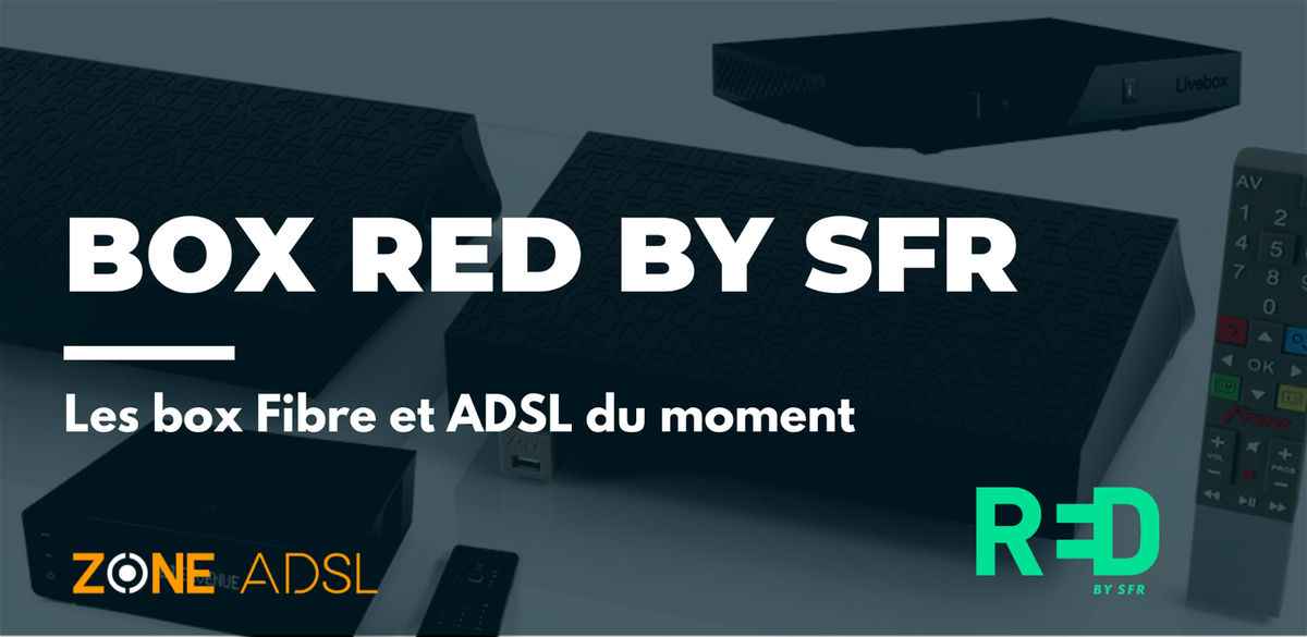 Grosses réductions chez RED : les box fibre et ADSL à petit prix à ...