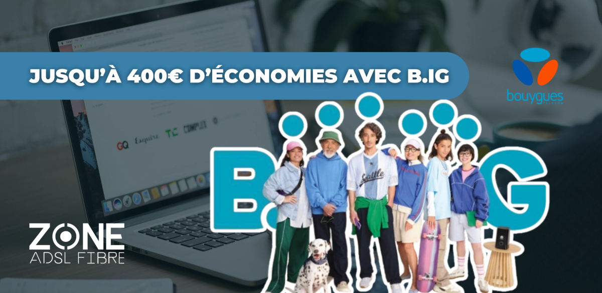 Pack Bbox + forfait Bouygues : économisez jusqu'à 440€ avec l'offre Big Economies