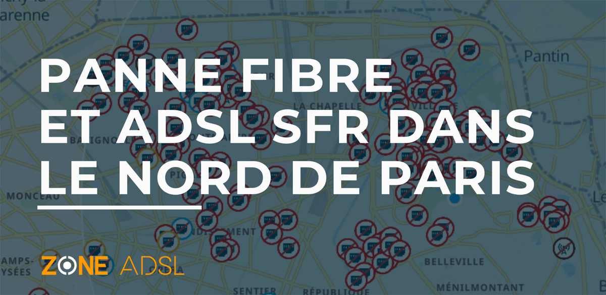 Panne massive dans le nord de Paris : les réseaux fibre et ADSL de l ...