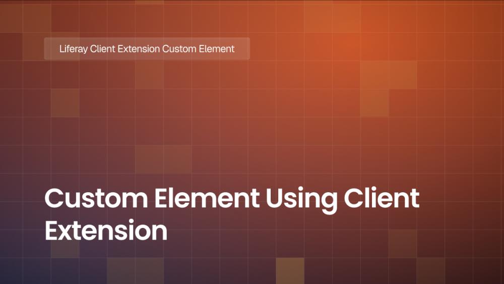 Custom Element Using Client Extension | IGNEK