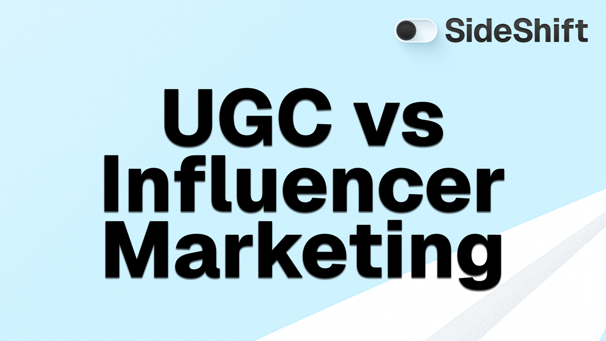 UGC vs Influencer Marketing: What’s Better for ROI in 2026? - Sideshift Blog