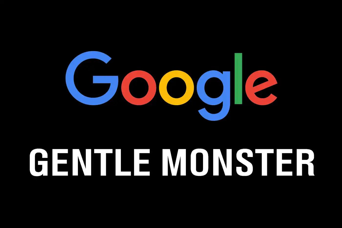 GOOGLE TAPS GENTLE MONSTER FOR STYLISH AI EYEWEAR PARTNERSHIP