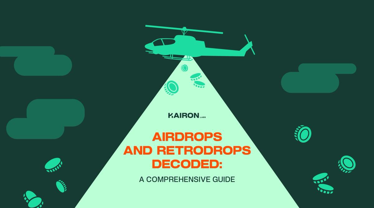 Kairon Labs | Airdrops and Retrodrops Decoded: A Comprehensive Guide