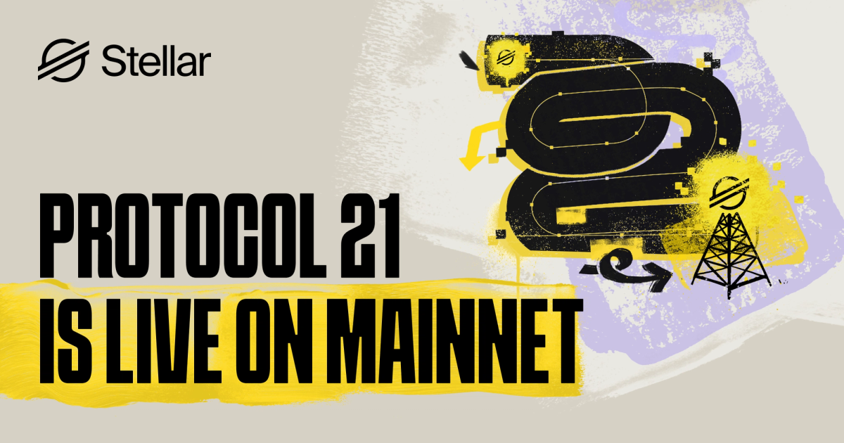 Stellar | Protocol 21 is Live on Stellar Mainnet