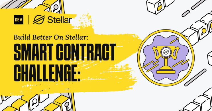 Stellar | Build Better on Stellar: Smart Contract Challenge
