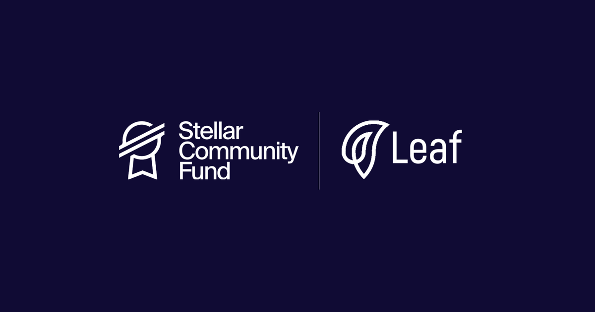 Stellar | Mirando hacia atrás en el Stellar Community Fund con Leaf ...