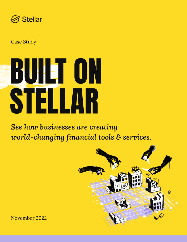 Stellar | Built on Stellar: Case Studies