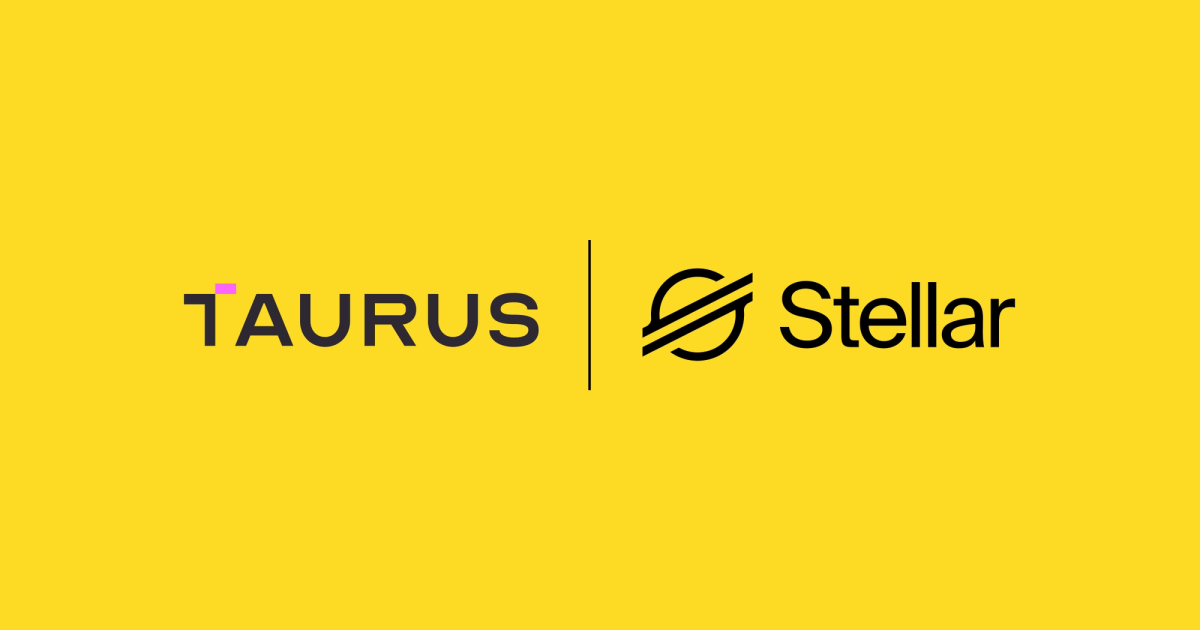 Stellar | Taurus Custody and Issuance Platforms Now Available on Stellar