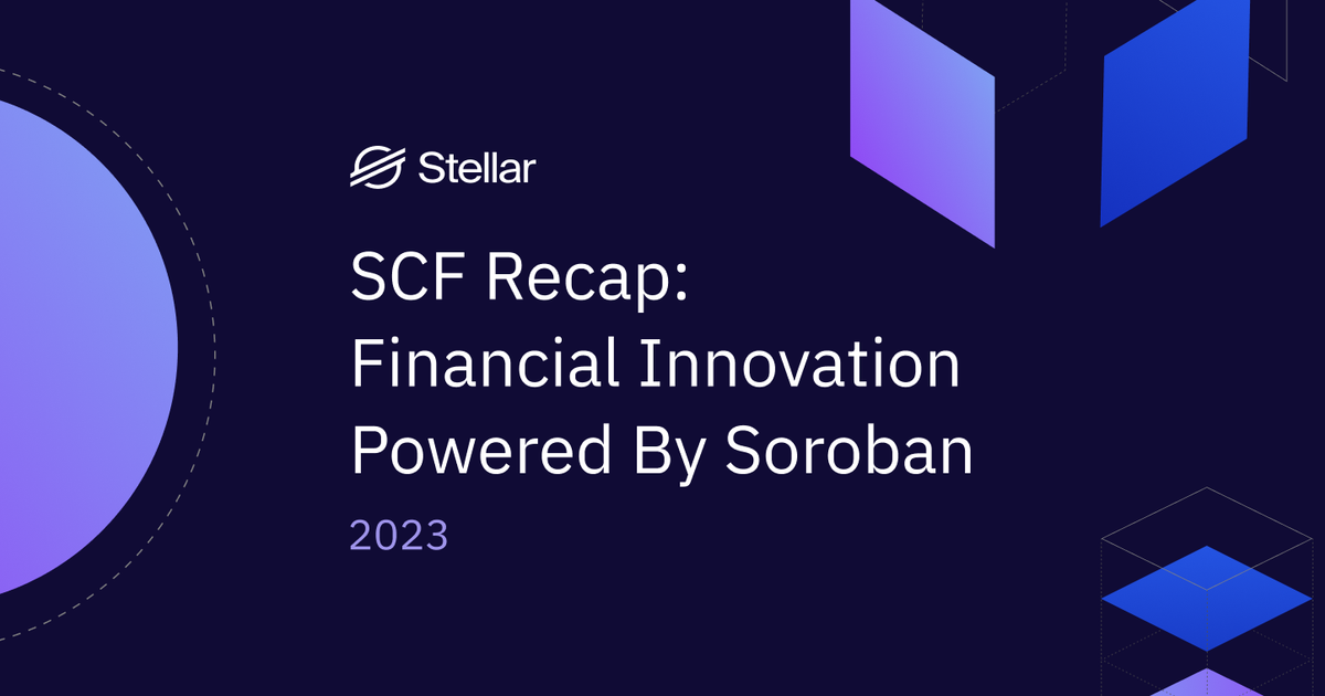 Stellar | Stellar Community Fund Recap: Financial Innovation Powered by ...