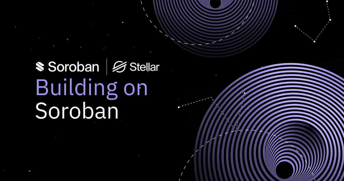 Stellar Building On Soroban Three Teams Journeys With Smart Contracts