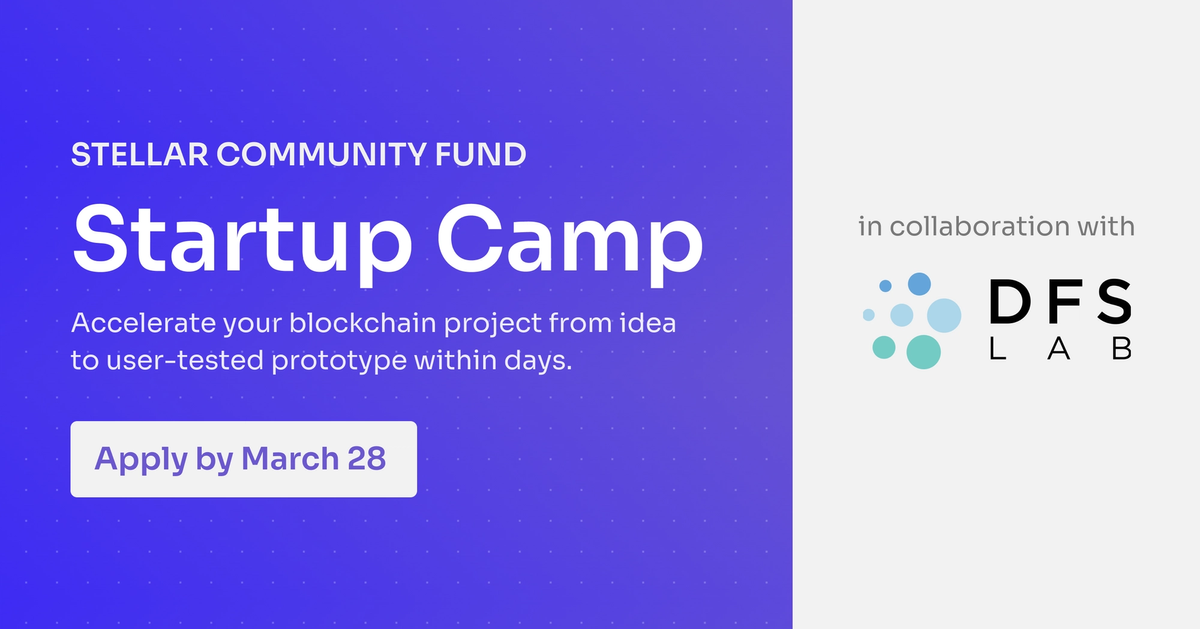 Stellar | SDF x DFS Lab: Blockchain Startup Camps are Here!