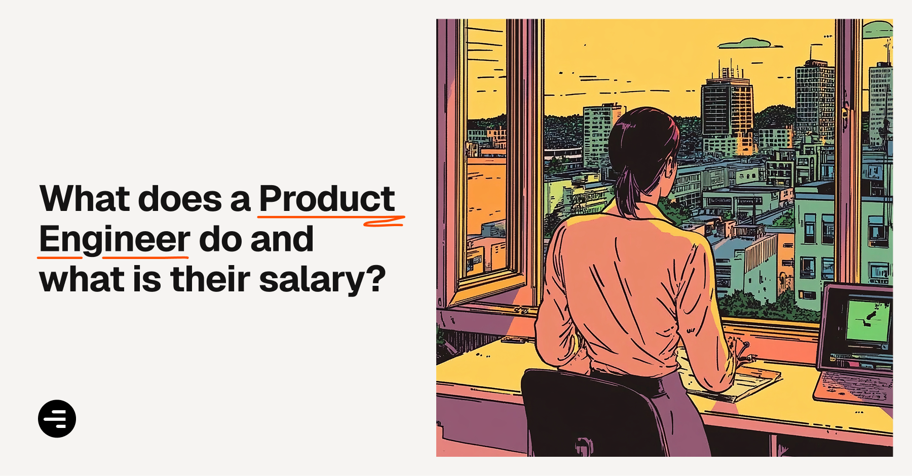 What does a Product Engineer do and what is their salary?