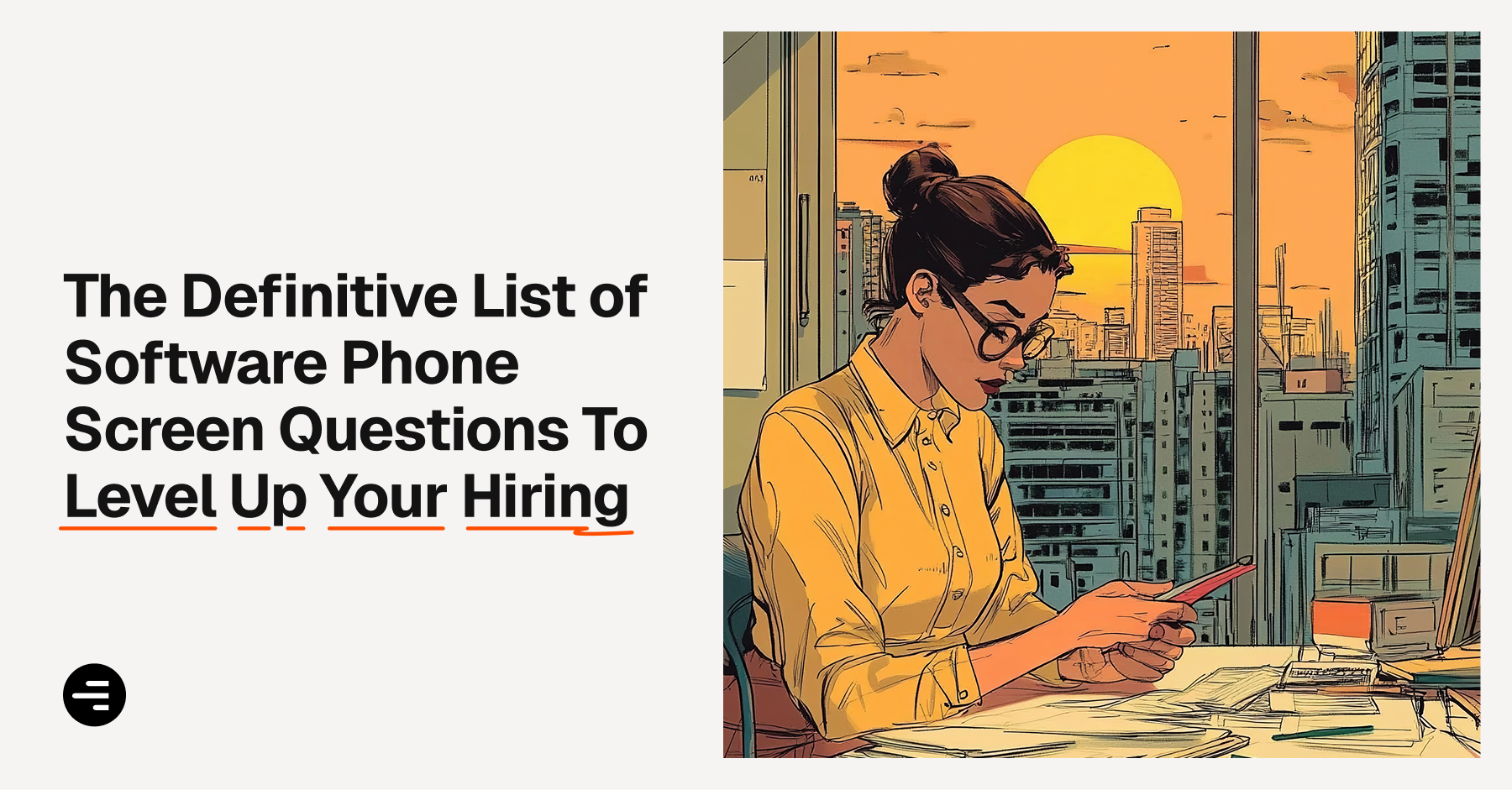 The Definitive List of Software Phone Screen Questions To Level Up Your ...