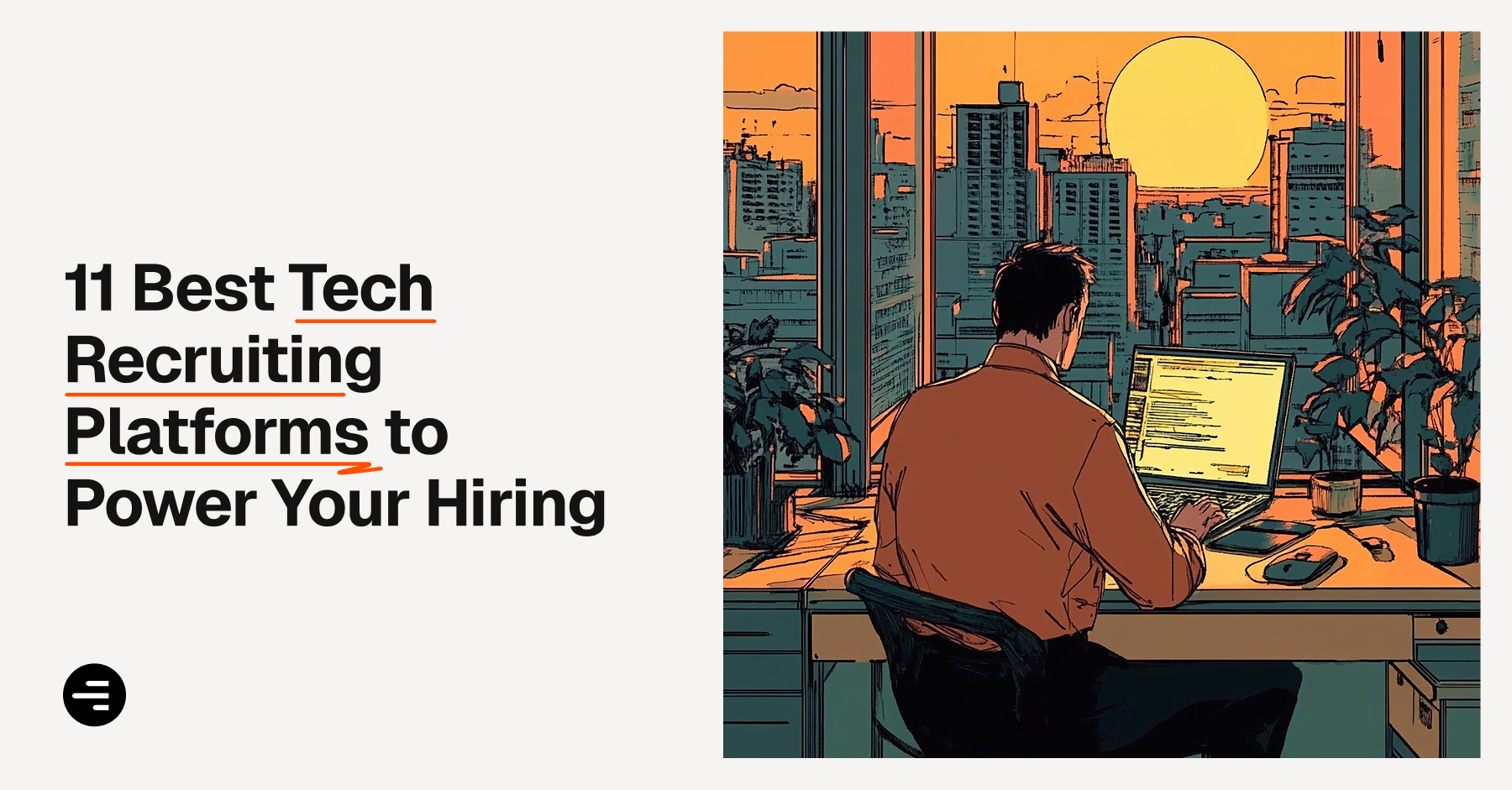 11 Best Tech Recruiting Platforms to Power Your Hiring