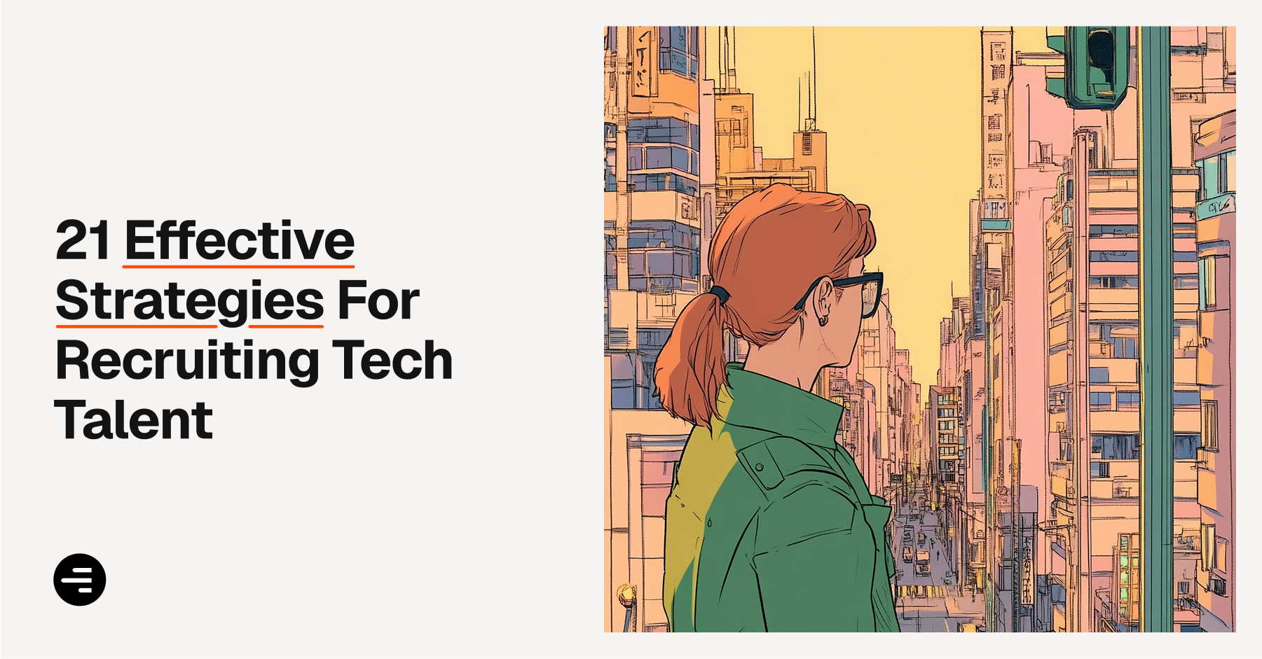 21 Effective Strategies For Recruiting Tech Talent
