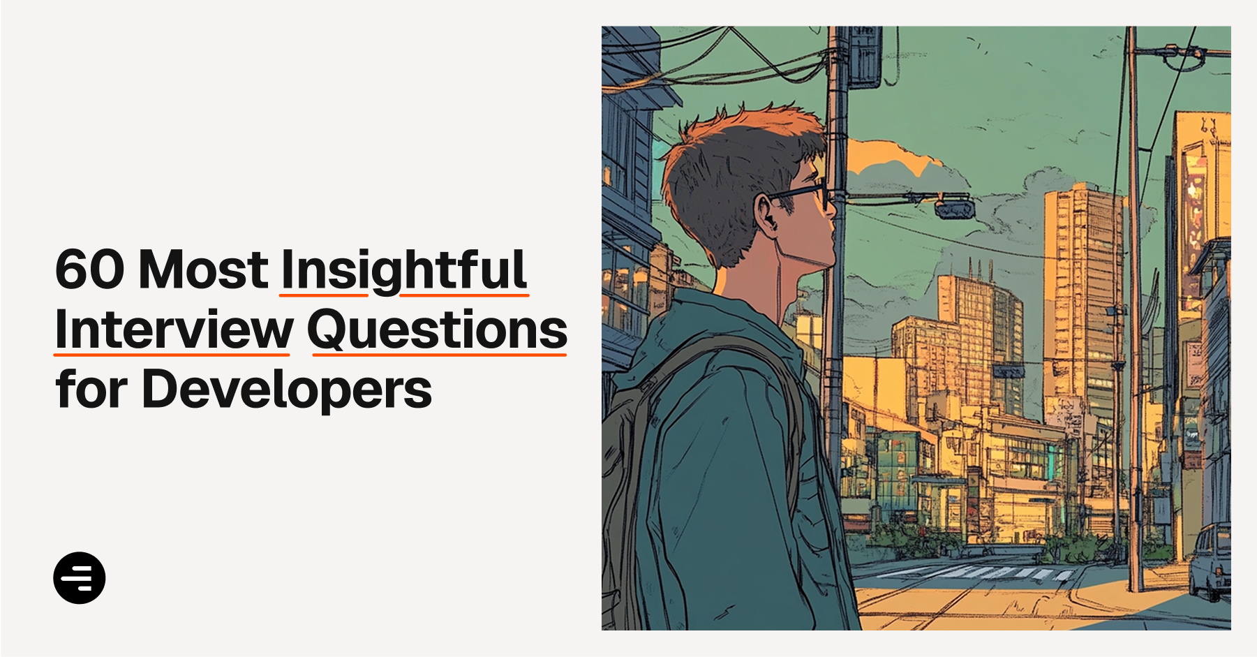 60 Most Insightful Interview Questions for Developers
