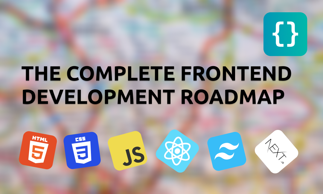 The complete Frontend Developer Roadmap