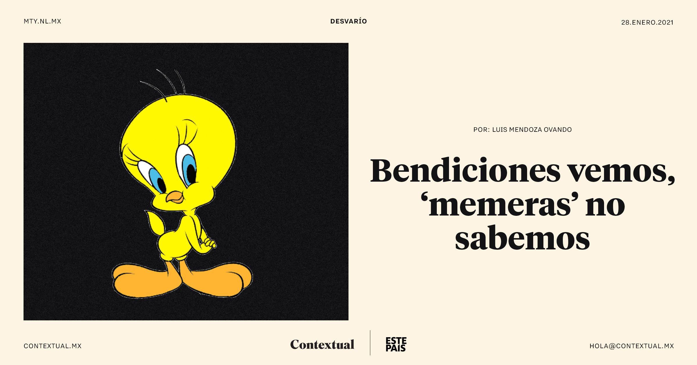 Bendiciones vemos, ‘memeras’ no sabemos