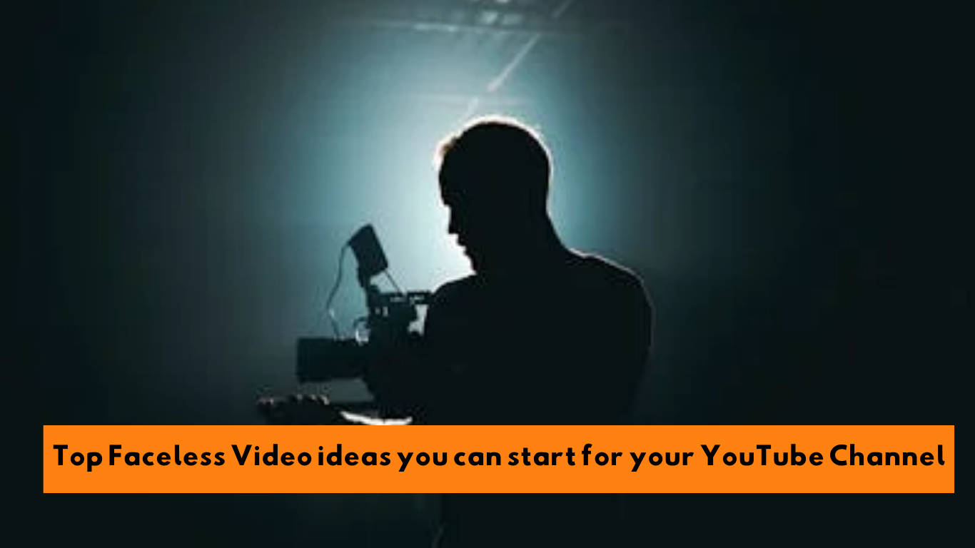 Top Faceless Video Ideas You Can Start For Your YouTube Channel ...