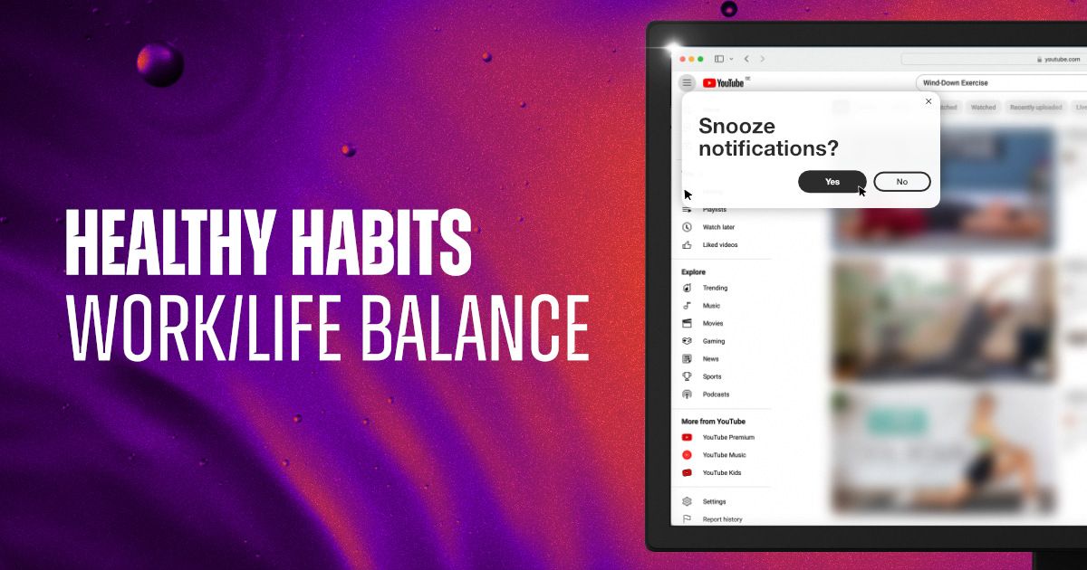 Creating Healthy Habits with a Work/Life Balance