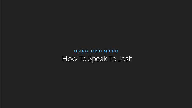 Using Josh.ai — Speaking to Josh Micro