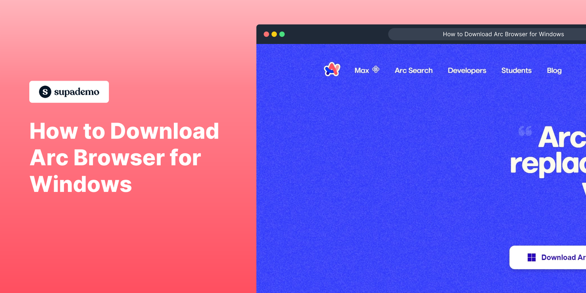 How to Download Arc Browser for Windows | Supademo Blog
