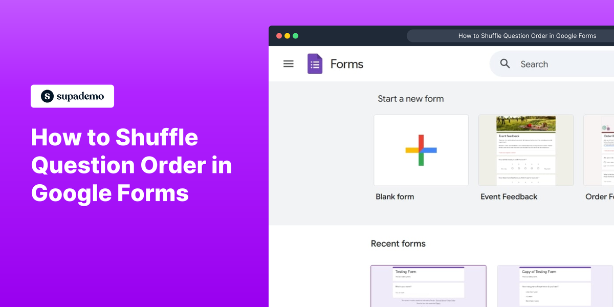 How to Shuffle Question Order in Google Forms | Supademo Blog