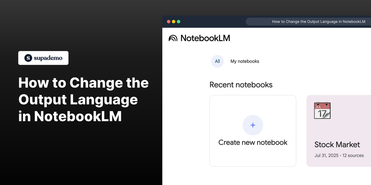 How to Change the Output Language in NotebookLM | Supademo Blog