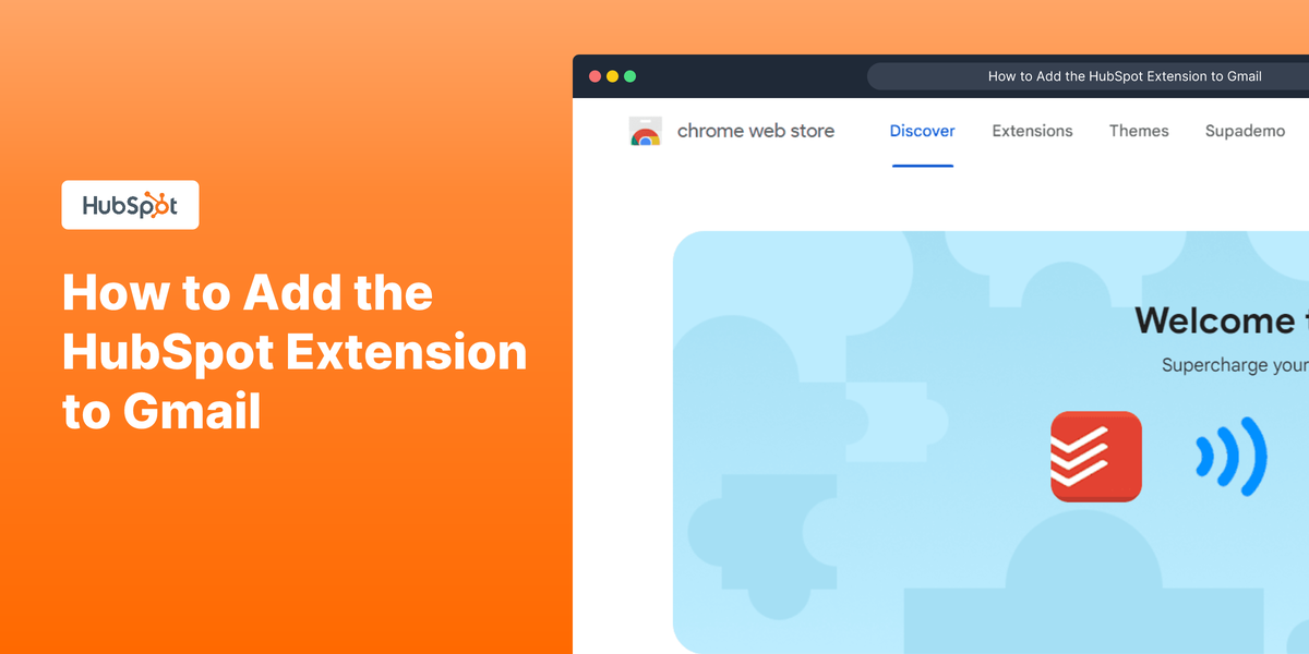 How to Add HubSpot Extension to Gmail | Supademo Blog