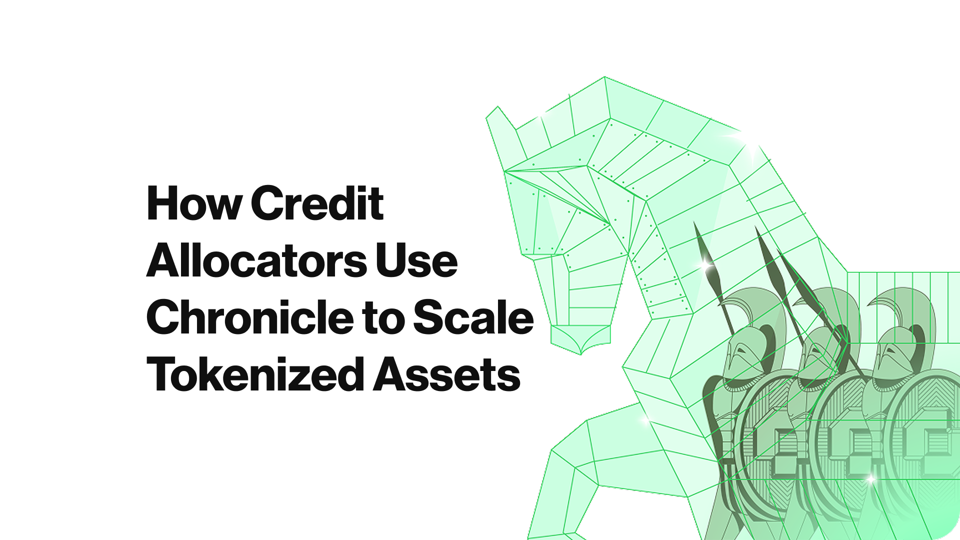 Chronicle Protocol Blog How Credit Allocators Use Chronicle To Scale