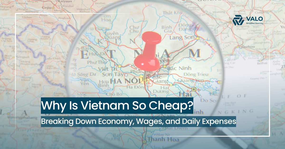 Why Is Vietnam So Cheap? The Real Reasons Behind the Low Costs | VALO ...