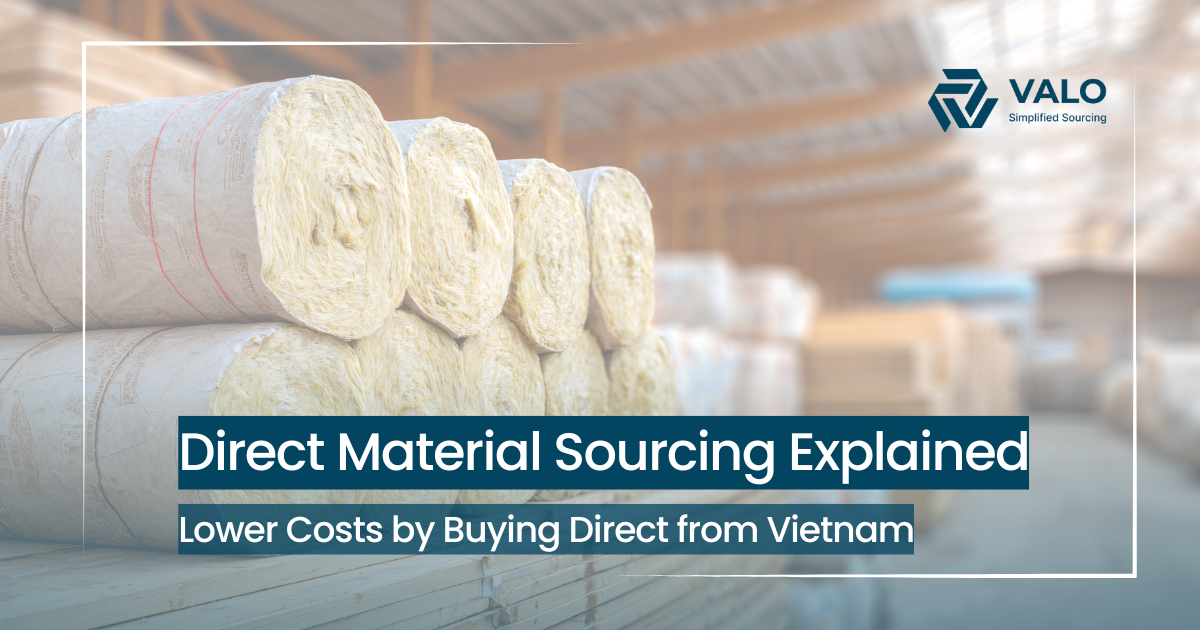 Direct Material Sourcing from Vietnam: A Smarter Way to Source for B2B ...