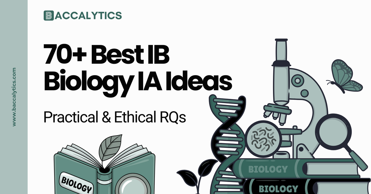 IB Biology IA Topic Ideas – 70 Practical and Ethical Topics | Baccalytics