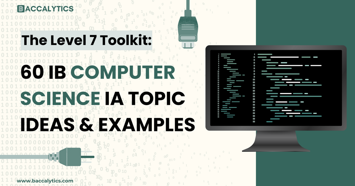 IB Computer Science IA Topic Ideas – 60 Practical and High-Scoring Topics | Baccalytics