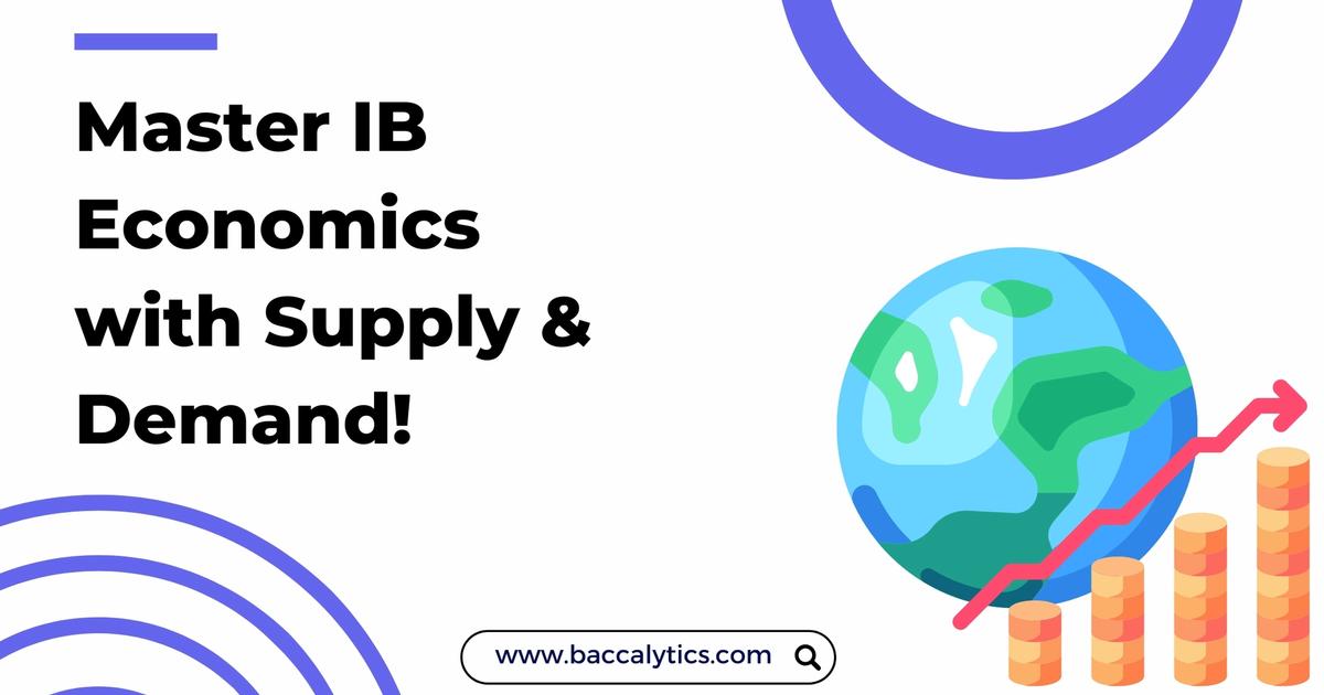 How to Master IB Economics: Understanding Supply & Demand Like a Pro ...