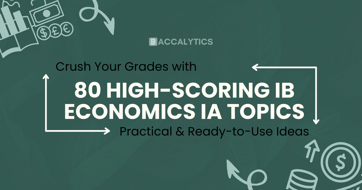IB Economics IA Topic Ideas – 80 Strong and Practical Topics | Baccalytics