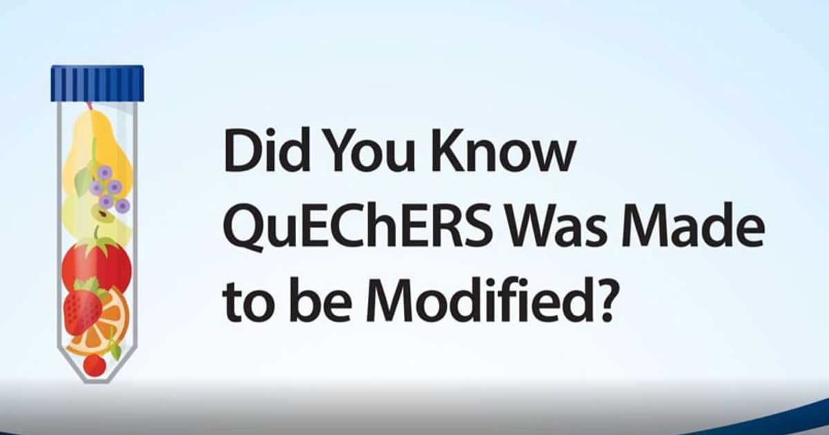 Did you know QuEChERS was made to be modified?