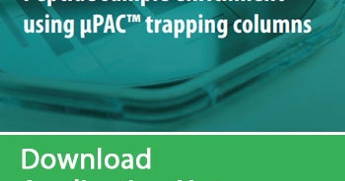 Peptide Sample Enrichment Using µPAC™ Trapping Columns