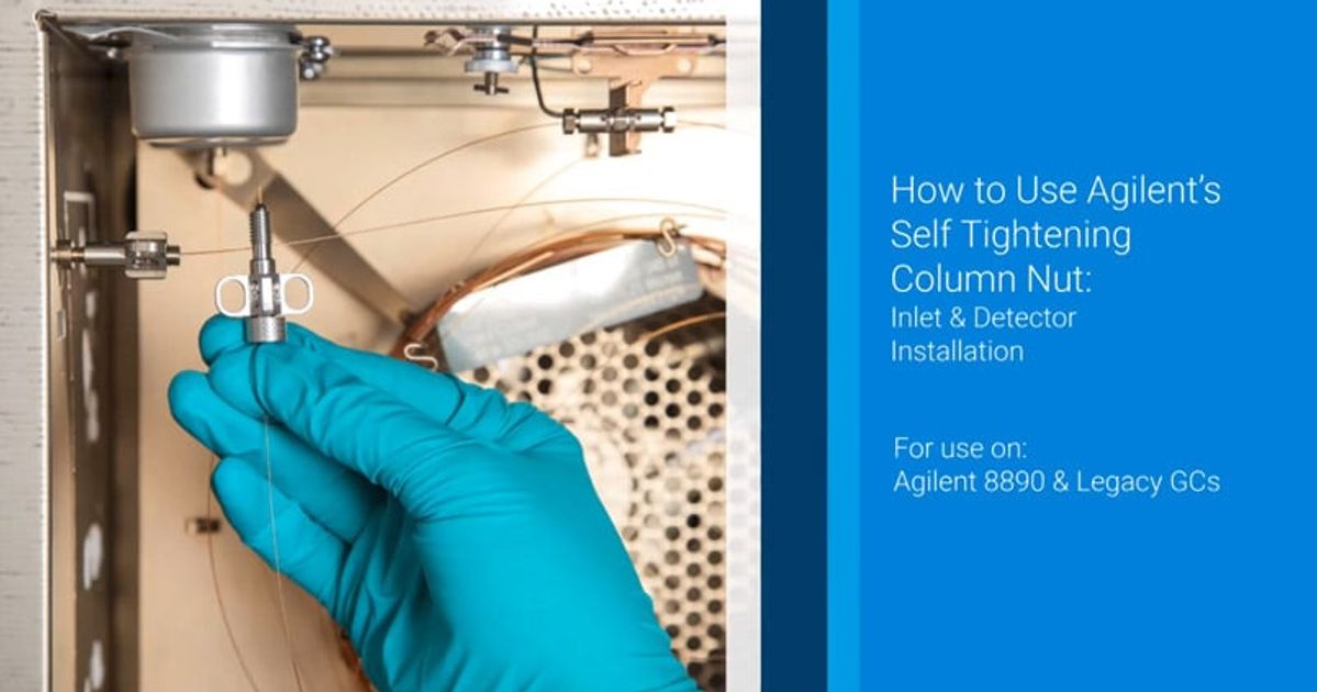 How to use Agilent’s self tightening column nut: Inlet and detector ...