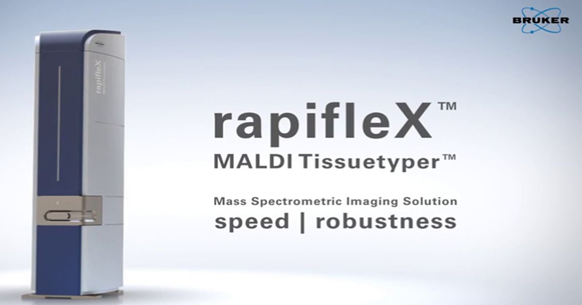 The New rapifleX™ MALDI Tissuetyper™ from Bruker