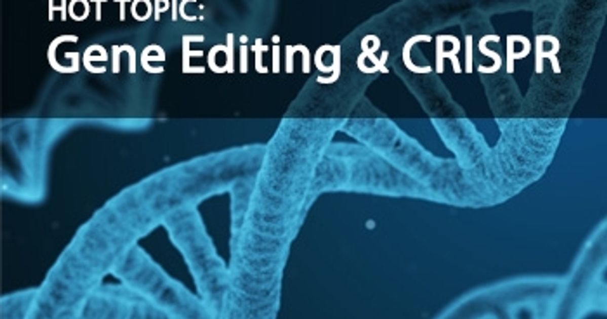 What's Hot in CRISPR Gene Editing Technology
