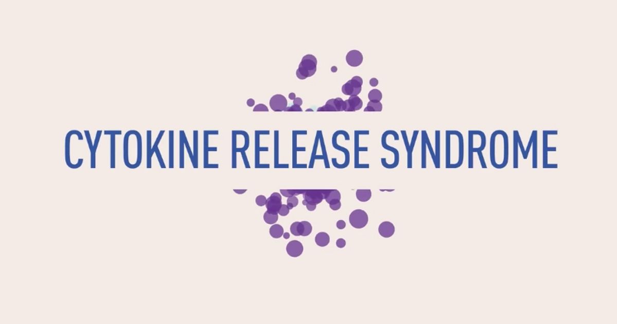 What is cytokine release syndrome?